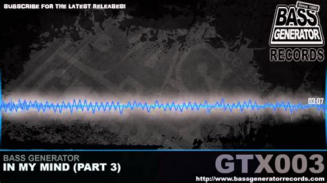 Bass Generator In My Mind Part 3 Gtx003 B1 Bass Generator