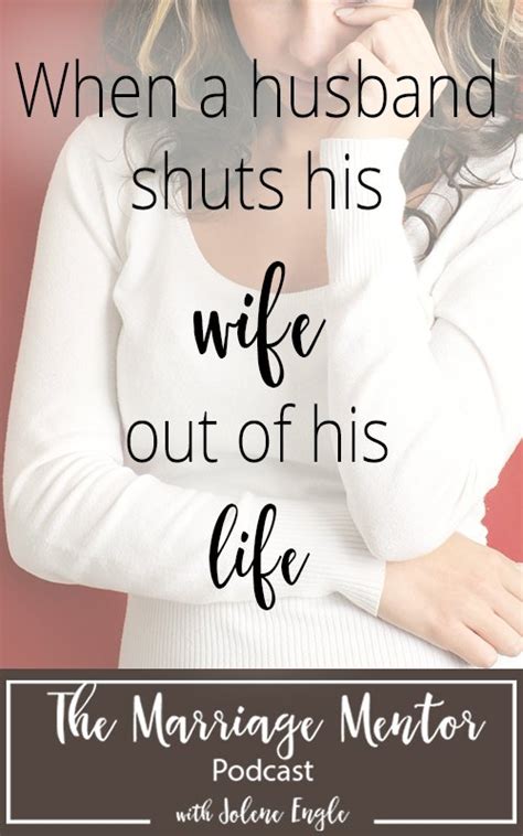 When A Husband Shuts His Wife Out Of His Life Jolene Engle