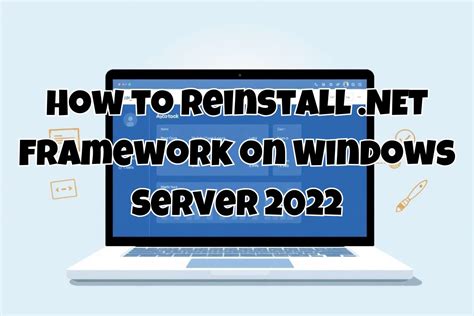 How To Reinstall Net Framework On Windows Server 2022 Techygeekshome Posted On The Topic