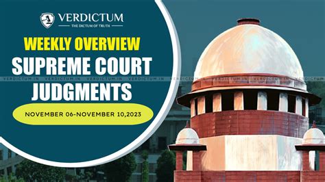 Weekly Overview Supreme Court Judgments November 6 November 10 2023