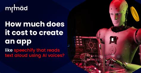 How Much Does It Cost To Create An App Like Speechify That Reads Text Aloud Using Ai Voices