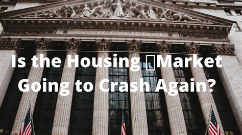 Is The Housing 🏡market Going To Crash Again 📈 Youtube
