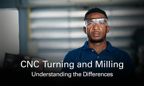Cnc Turning And Milling Understanding The Differences American Rotary