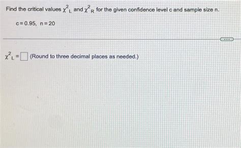 Solved Find the critical values χL and χR for the given Chegg com