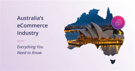 Australias E Commerce Industry Everything You Need To Know