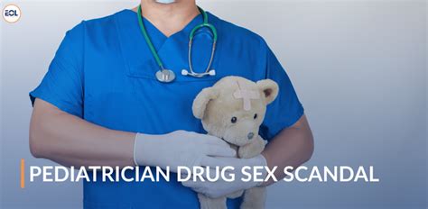 Pediatrician Drug Sex Scandal 2025 Ethen Ostroff Law