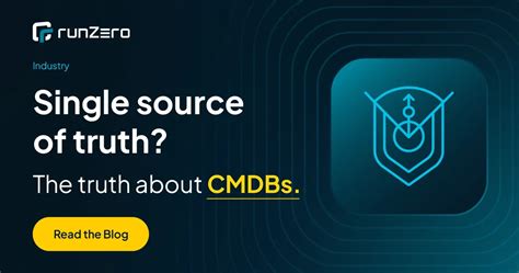 Single Source Of Truth The Truth About Cmdbs Runzero