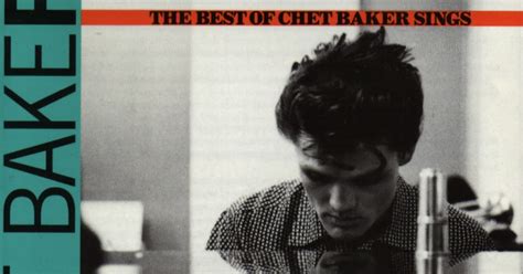 Jazz Solo O Con Leche CHET BAKER THE BEST OF CHET BAKER SINGS Repost