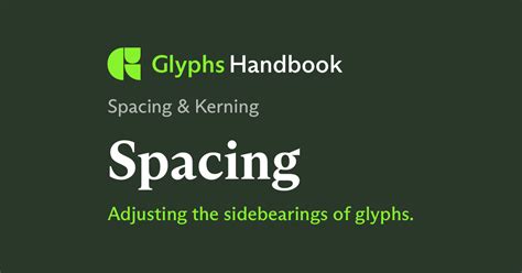 Spacing Glyphs Handbook