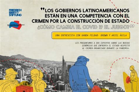 Los Gobiernos Latinoamericanos Están En Una Competencia Con El Crimen