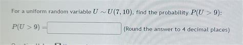 Solved For A Uniform Random Variable U∼u710 Find The
