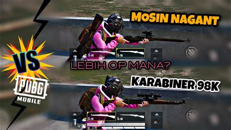 Review Mosin Nagant Vs Kar98k Di Pubg Mobile Apa Bedanya Youtube