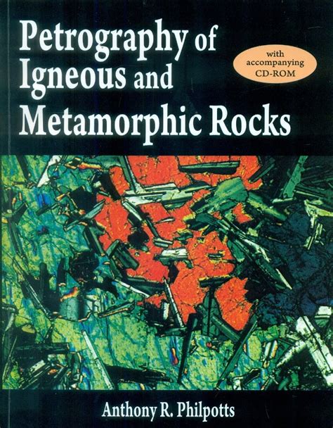 Petrography Of Igneous And Metamorphic Rocks With Cd Rom Pb 2015