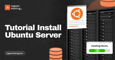Cara Install Ubuntu Server Lengkap Dan Mudah