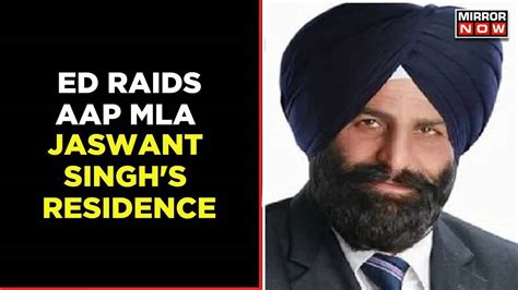 Ed Conducts Raid At Aap Mla Jaswant Singhs Residence In Punjab