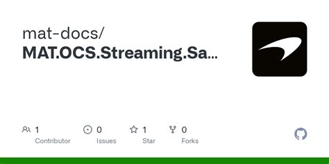 GitHub Mat Docs MAT OCS Streaming Samples