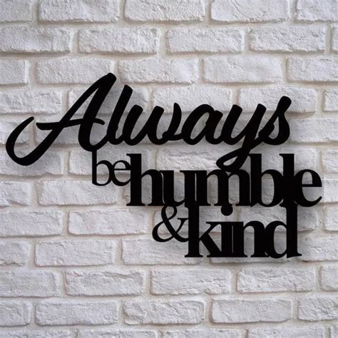 Always Be Humble And Kind Always Stay Humble And Kind Bible Verse