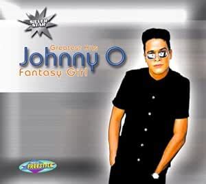 Fantasy Girl Greatest Hits Johnny O Music