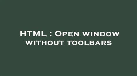 html open window without toolbars youtube