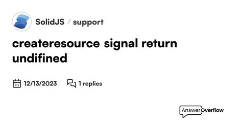 Createresource Signal Return Undifined Solidjs