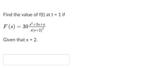 Solved Find The Value Of F T At T If Chegg Com