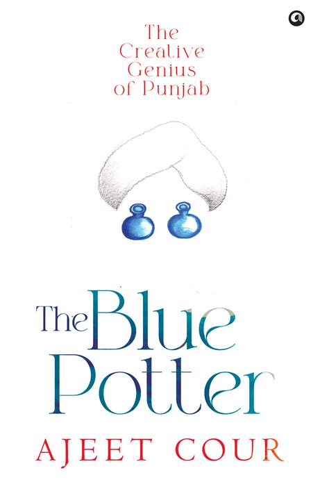 The Blue Potter The Creative Genius Of Punjab Aleph Book Company