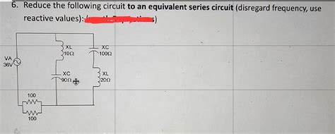 Solved 6 Reduce The Following Circuit To An Equivalent Chegg Com