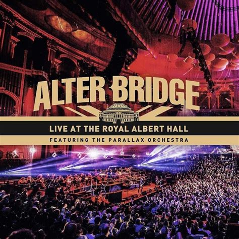 Alter Bridge Live At The Royal Albert Hall Featuring The Parallax