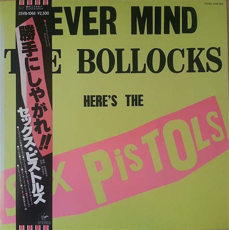 Sex Pistols Never Mind The Bollocks Heres The Sex Pistols 1984