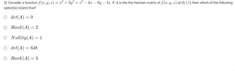 solved 5 consider a function f x y z x3 3y3 z3−4x−6y−4z