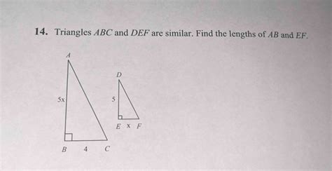 solved 14 triangles abc and def are similar find the lengths of ab