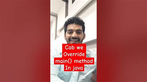 Can We Override Main Method In Java Java Jobs Freshers