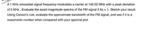 A KHz Sinusoidal Signal Frequency Modulates A Chegg