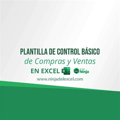 Plantilla de Control Básico de Compras y Ventas Ninja del Excel