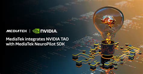 Mediatek ผสานรวม Nvidia Tao Toolkit เข้ากับ Neuropilot Sdk เพื่อเร่งการ