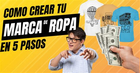 Cómo Crear Tu Marca De Ropa 5 Pasos Infalibles Crea El Nuevo Nudeproyect