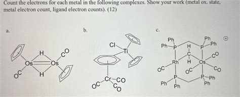 Solved Count The Electrons For Each Metal In The Following