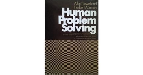 Human Problem Solving By Herbert A Simon — Reviews Discussion Bookclubs Lists