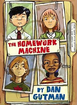 The Homework Machine By Dan Gutman