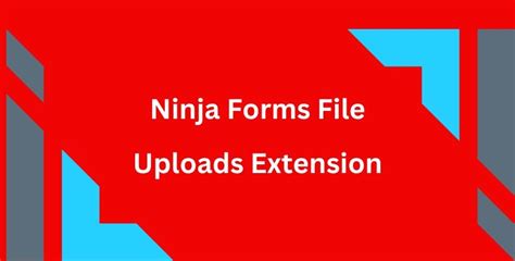 Ninja Forms File Uploads Extension