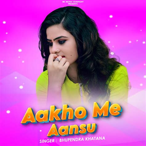 Aakho Me Aansu Youtube Music