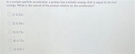 Solved In A Certain Particle Accelerator A Proton Has A
