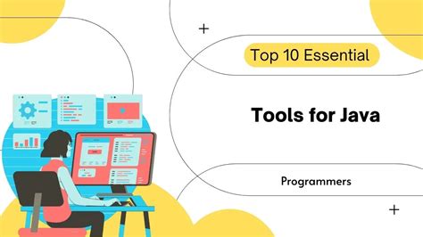Top 10 Essential Tools For Java Programmers