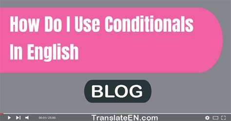 How Do I Use Conditionals In English