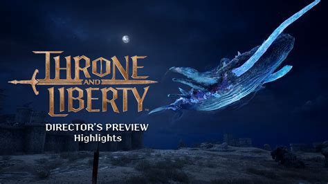 [throne And Liberty] Directors Preview Highlights 디렉터스 프리뷰 하이라이트