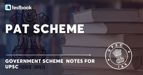 What Is Pat Scheme Know Its Objectives Goals And Achievements