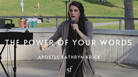The Power Of Your Words Apostle Kathryn Krick Youtube