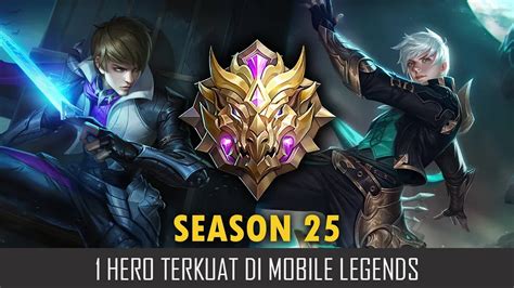 Ini Dia Hero Paling Kuat Di Mobile Legends 2022 Terlalu Op