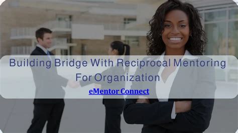 Ppt Building Bridge With Reciprocal Mentoring For Organization