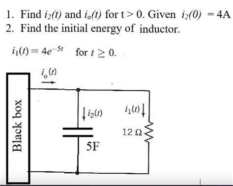 Solved Find I2 T And Io T For T 0 Given I2 0 4AFind Chegg Com